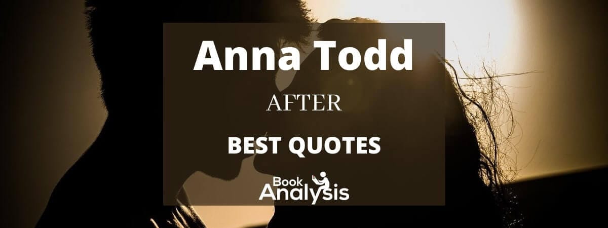 8 Memorable Quotes from After by Anna Todd | Book Analysis