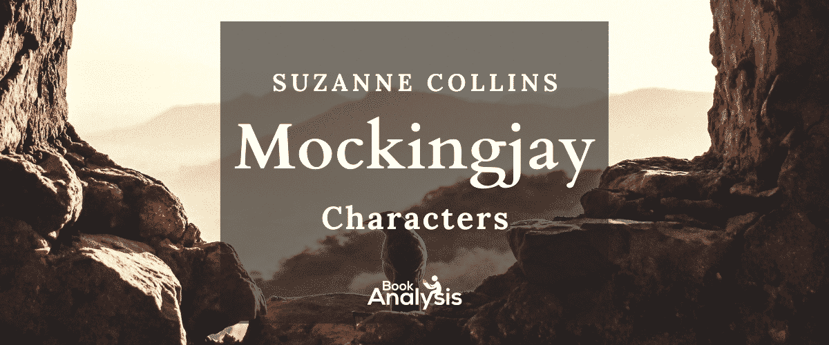Mockingjay Characters List | Book Analysis