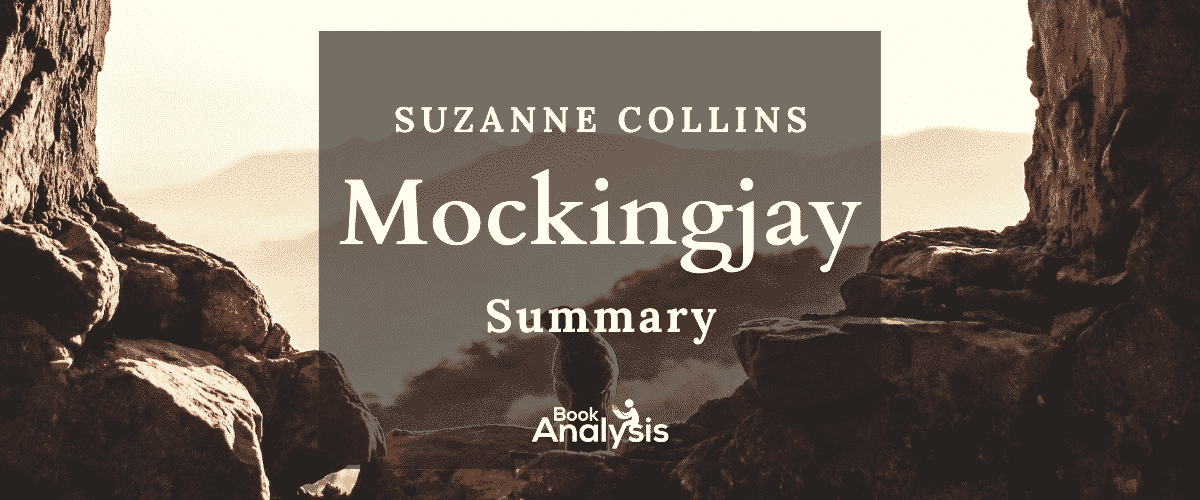 Mockingjay Plot Summary | Book Analysis