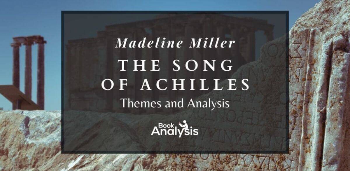 The Song of Achilles Themes and Analysis | Book Analysis