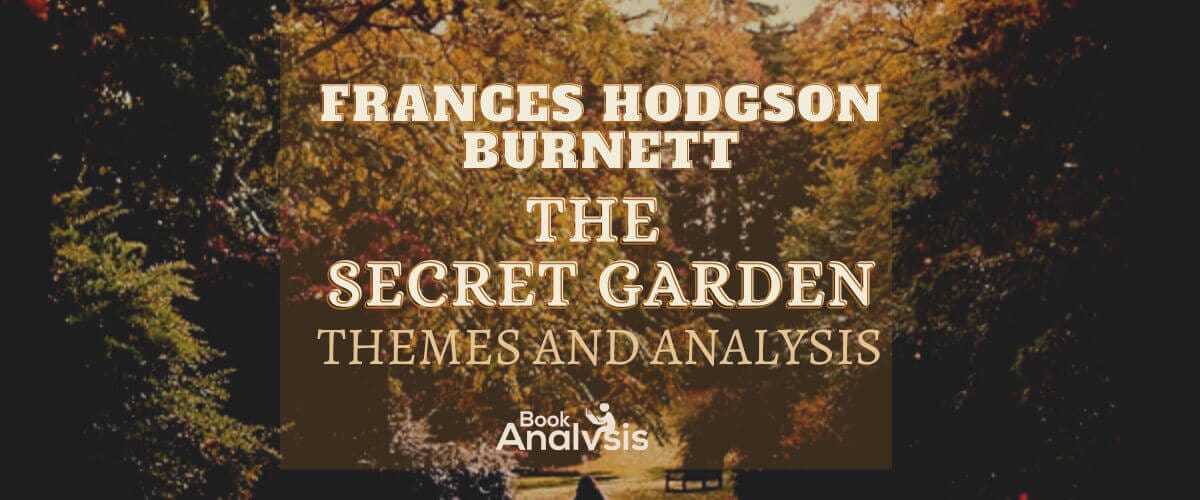 The Secret Garden Themes and Analysis | Book Analysis